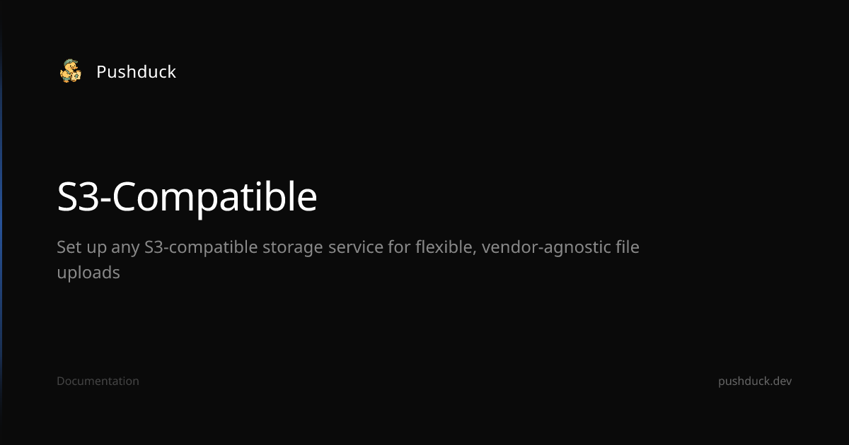 S3-Compatible | Pushduck
